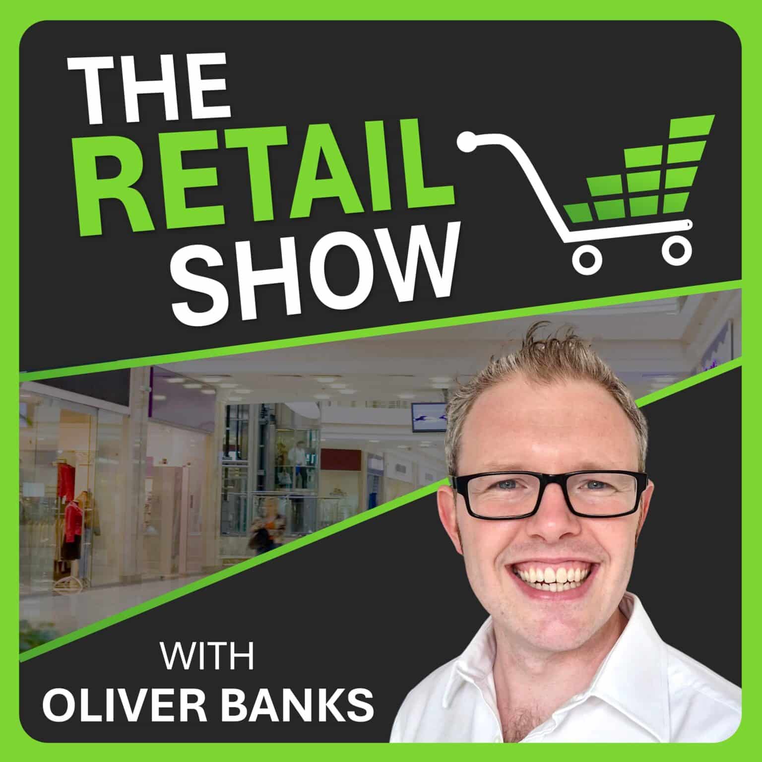 The Retail Show | The Retail Show is the weekly podcast exploring the ...